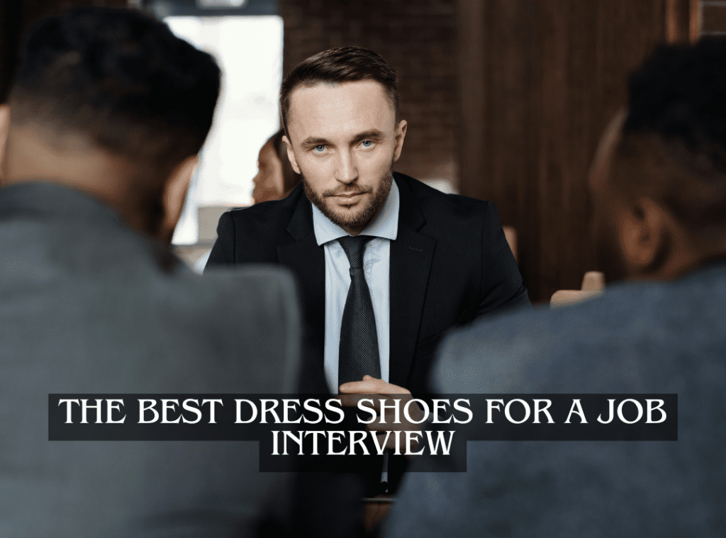 The best dress shoes for a job interview - Blog Masaltos.com
